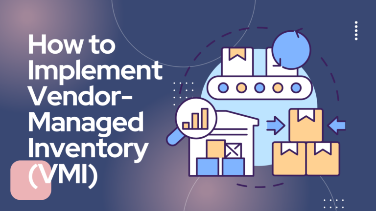 How to Implement Vendor-Managed Inventory (VMI) - Inventory Source