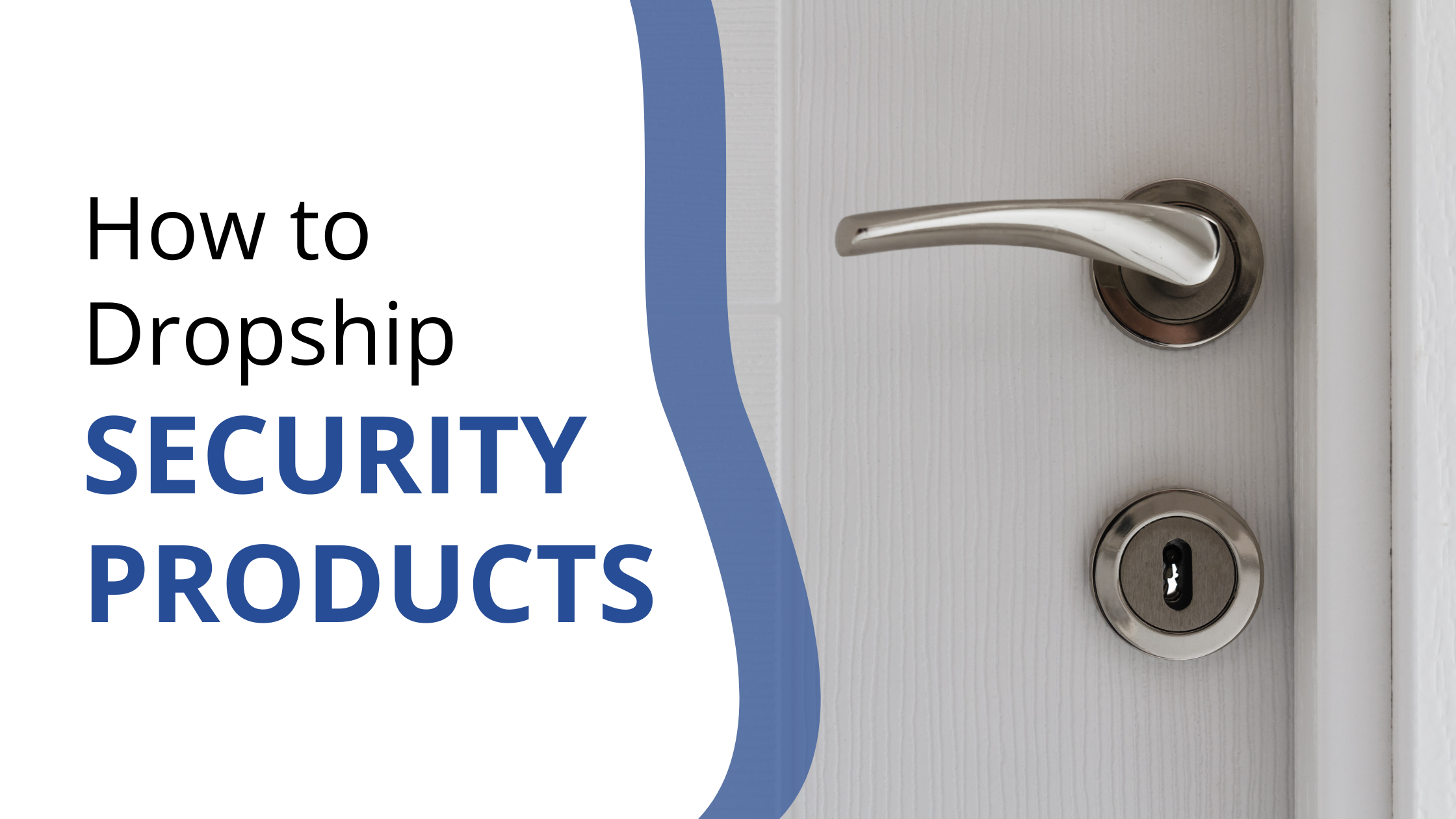 Guide to Dropshipping Security Products | Inventory Source