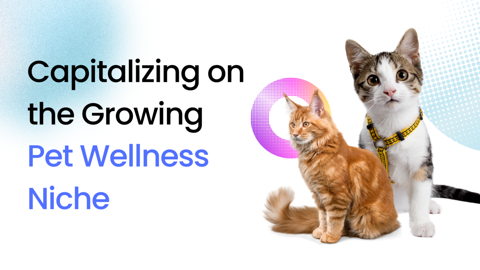 Capitalizing on the Growing Pet Wellness Niche - Inventory Source