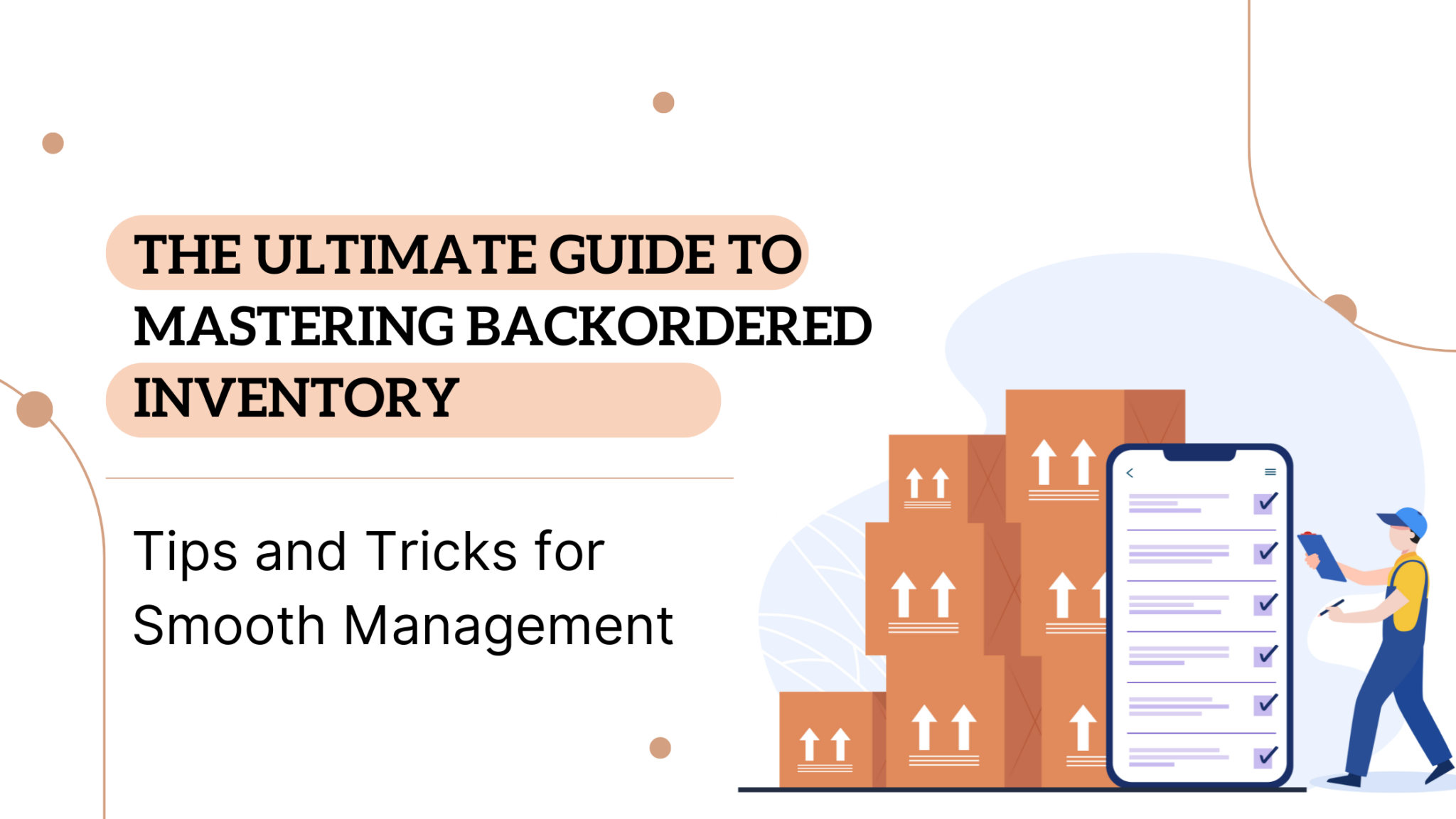 The Ultimate Guide to Mastering Backordered Inventory - Tips and Trick