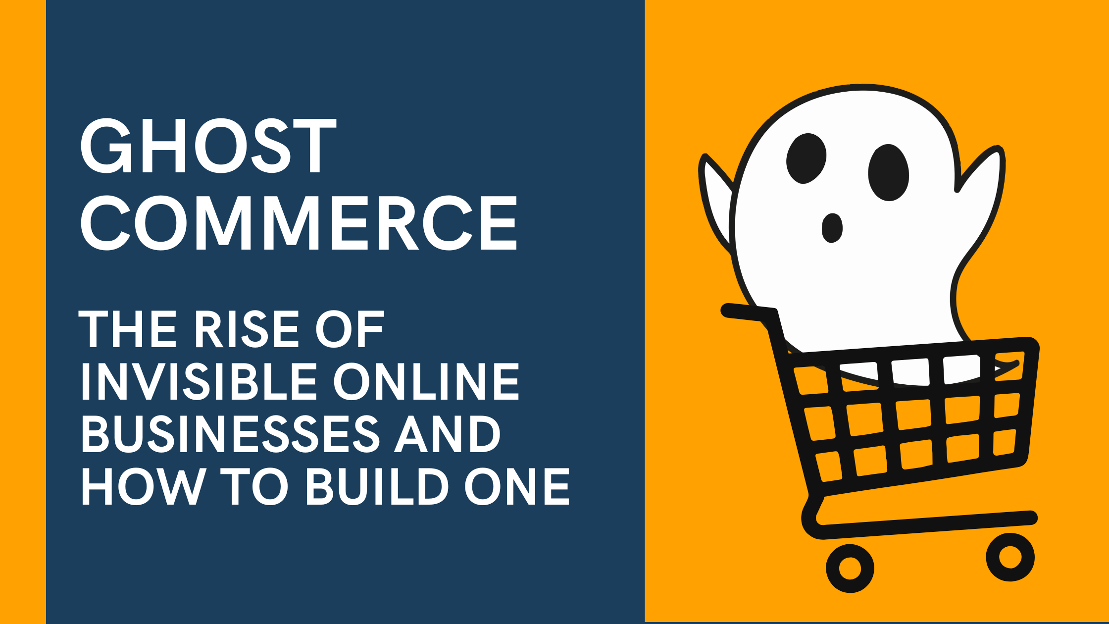 Ghost Commerce - The Rise of Invisible Online Businesses and How to ...