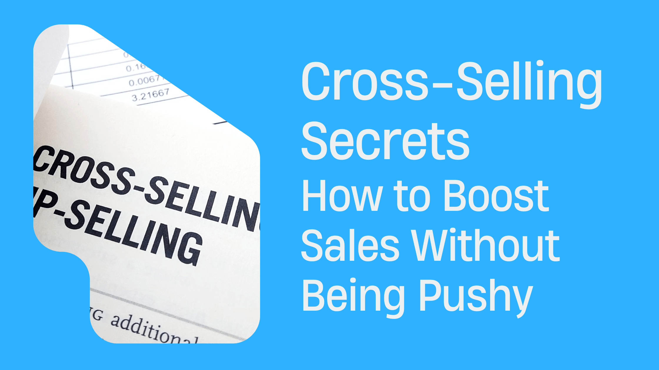 Cross-Selling Secrets — How to Boost Sales Without Being Pushy ...