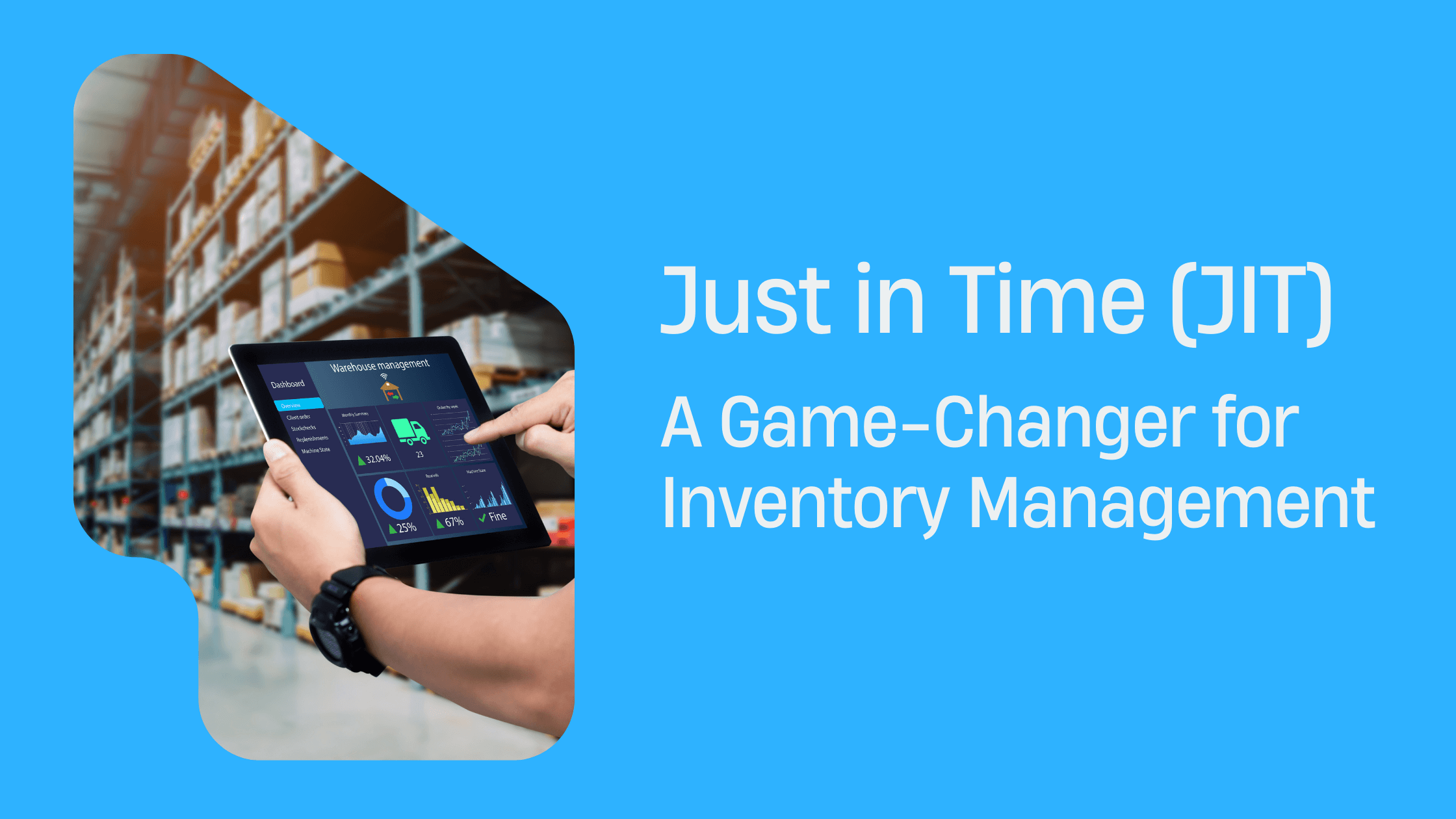 Just in Time (JIT) — A Game-Changer for Inventory Management ...