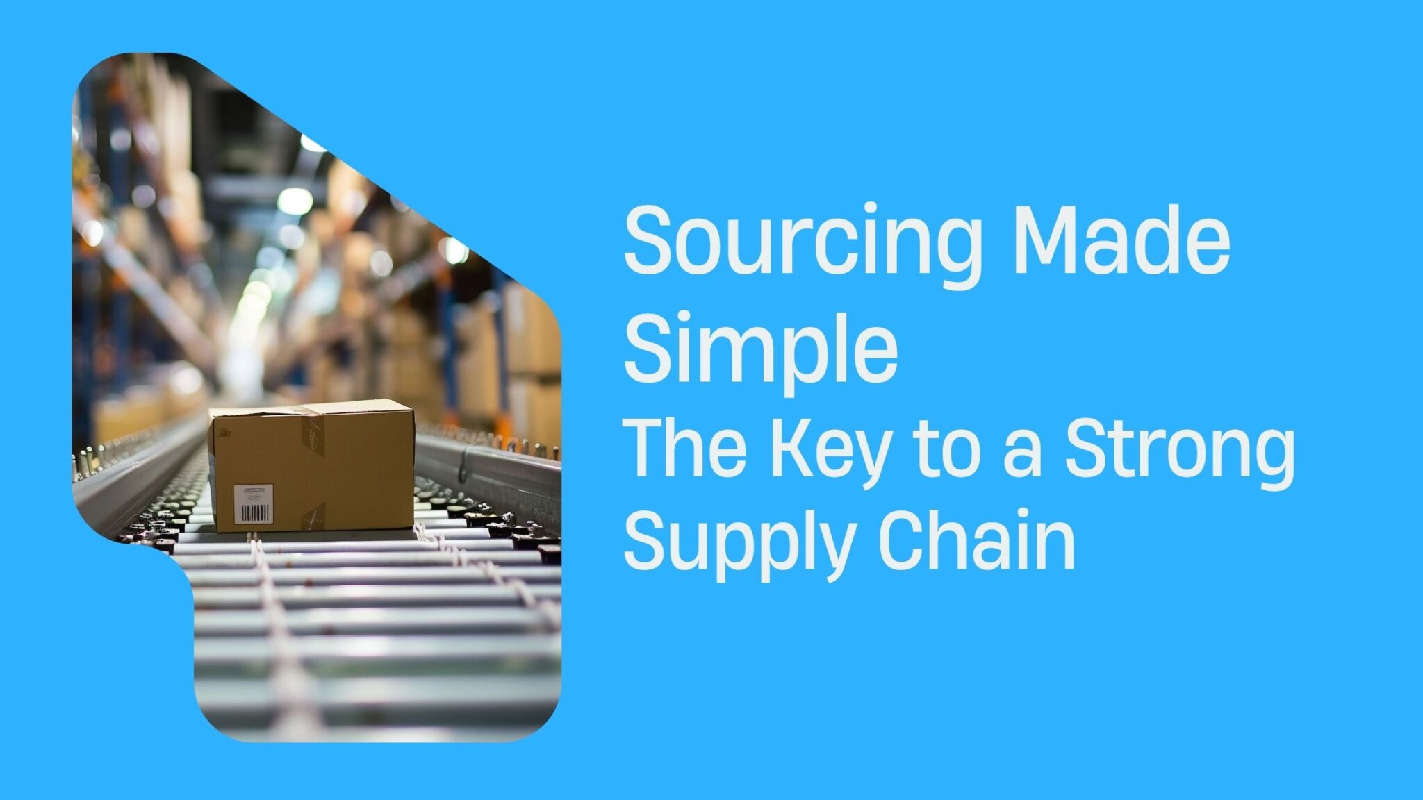 Sourcing Made Simple: The Key to a Strong Supply Chain - Inventory Source
