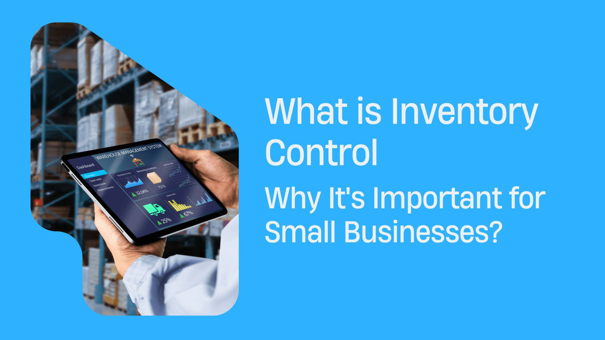 What is Inventory Control and Why It's Important for Small Businesses ...