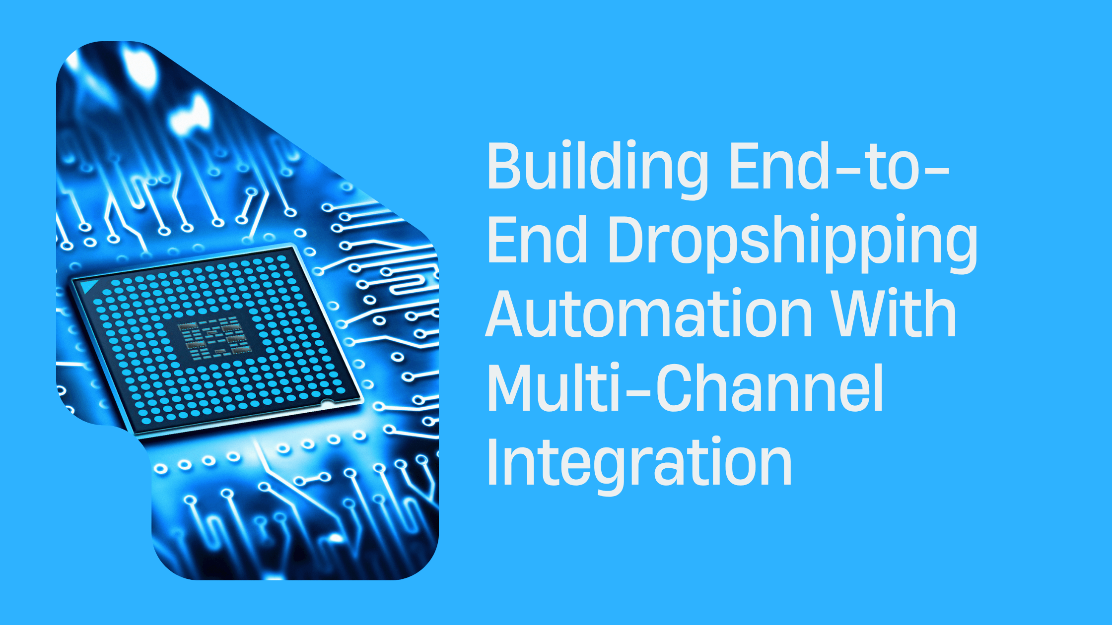 Building End-to-End Dropshipping Automation With Multi-Channel Integration - Inventory Source