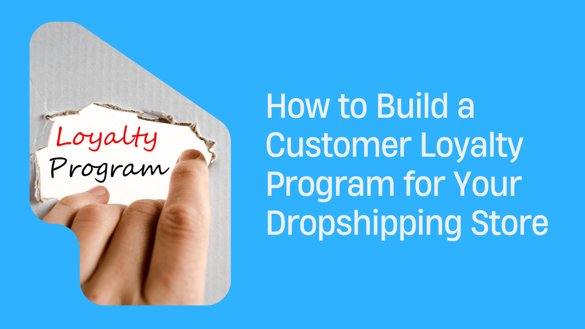 How to Build a Customer Loyalty Program for Your Dropshipping Store ...