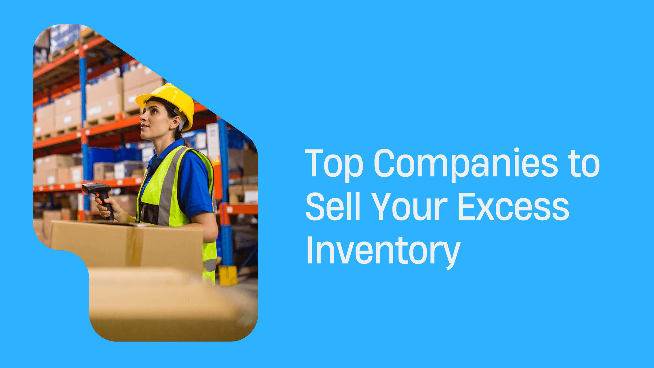 Top 5 Companies to Sell Excess Inventory & Maximize Recovery