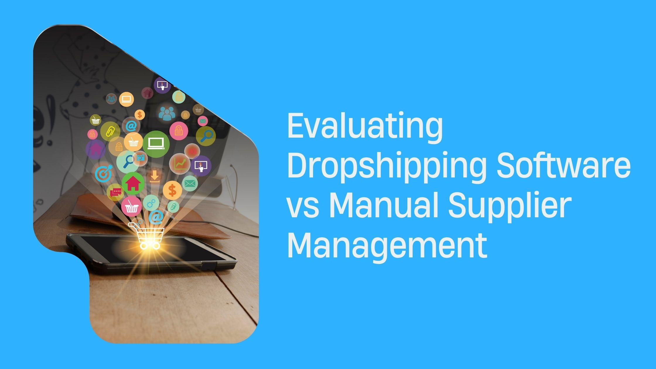 Evaluating Dropshipping Software vs Manual Supplier Management ...